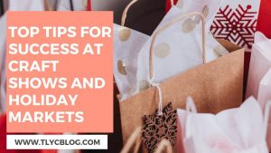 Top Tips For A Successful Craft Fair Season – Indie Crafts